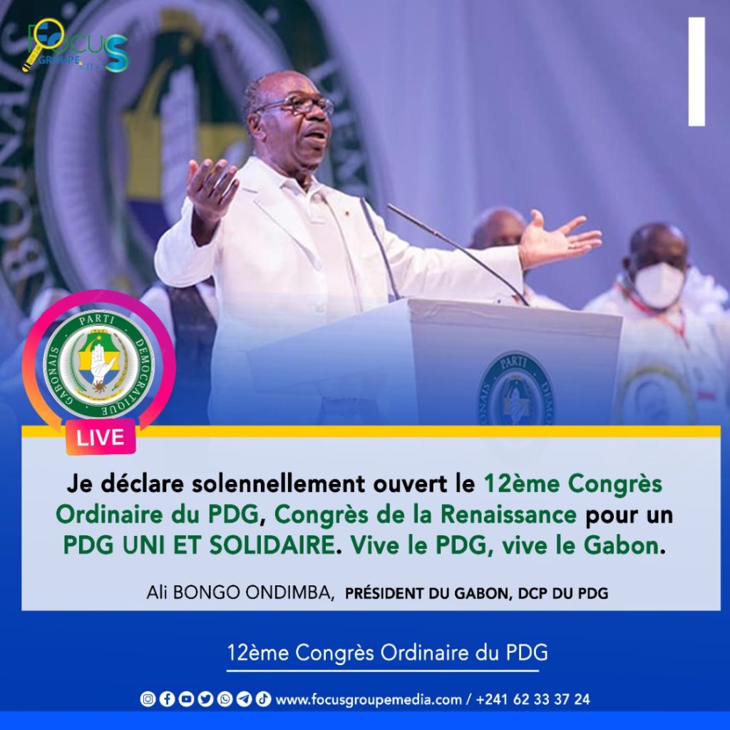 « Je déclare solennellement ouvert le 12ème Congrès Ordinaire du PDG ...